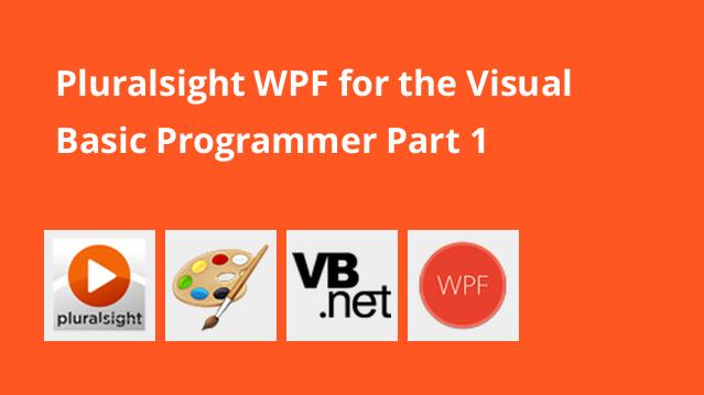 آموزش WPF برای برنامه نویسان Visual Basic قسمت اول